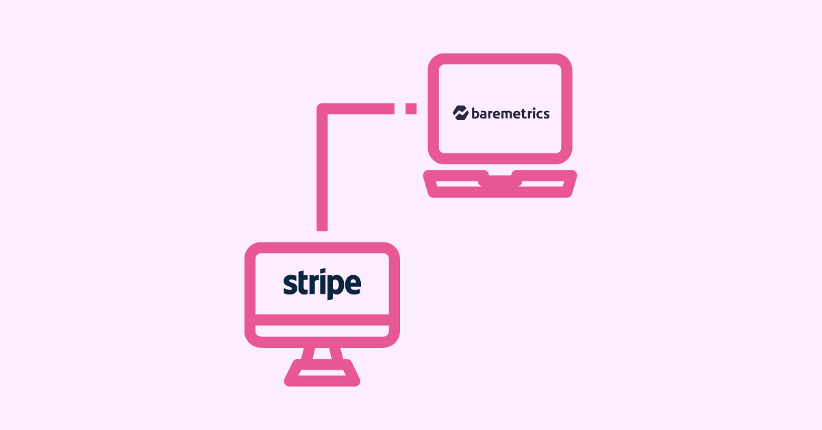 Integrating Baremetrics With Stripe - Baremetrics